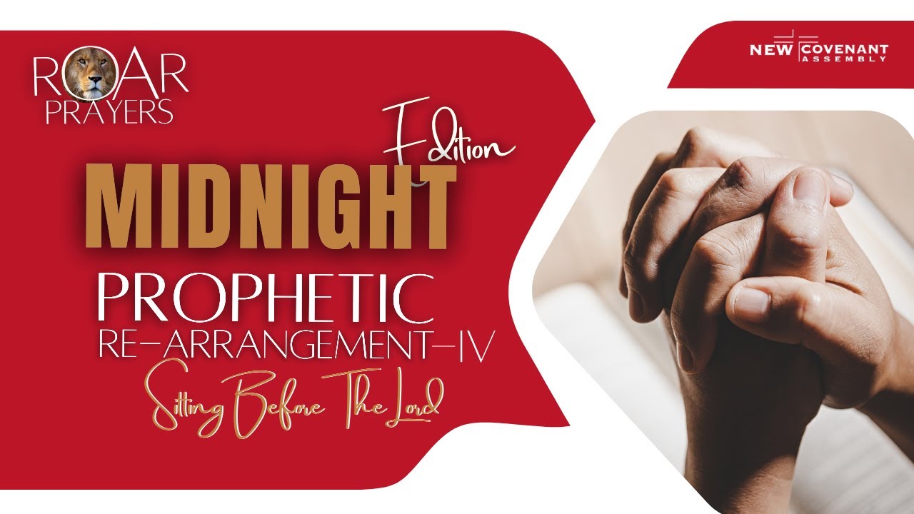 Roar Prayers (Midnight Edition): Prophetic Re-arrangement - IV (Sitting ...