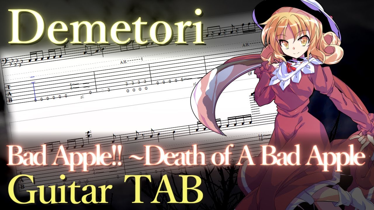 【TAB譜】Demetori Bad Apple!! ～ Death of A Bad Apple Guitar TAB - YouTube