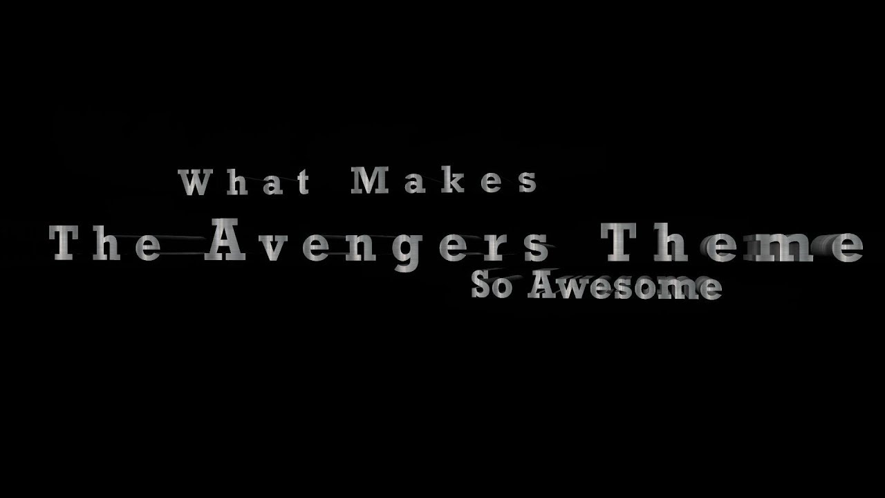 What Makes The Avengers Theme So Awesome - YouTube