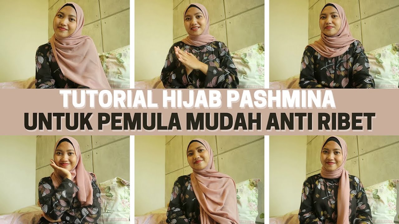 6 TUTORIAL HIJAB PASHMINA ANTI RIBET UNTUK PEMULA - YouTube