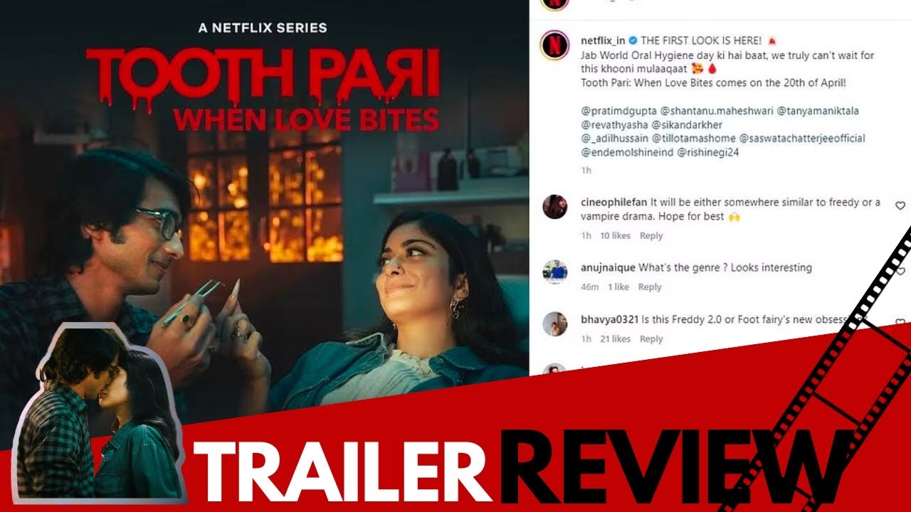 Tooth Pari: When Love Bites | Official Trailer Reaction ...