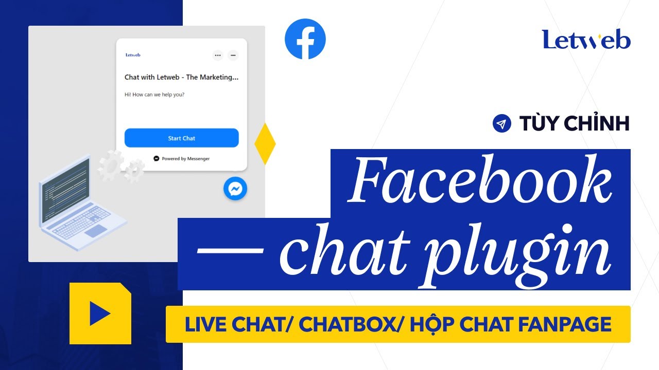 Hướng dẫn tùy chỉnh Facebook chat plugin ( live chat/ chatbox/ hộp chat ...