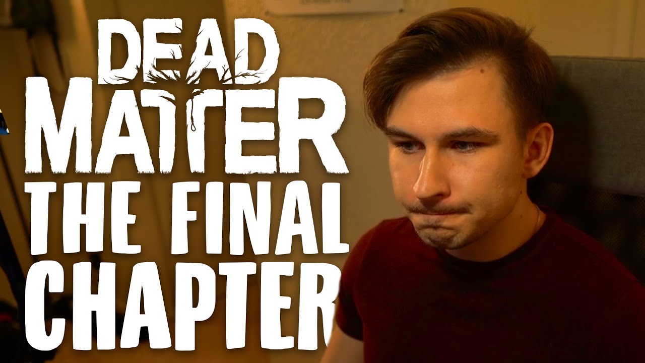 The Final Chapter of Dead Matter - YouTube
