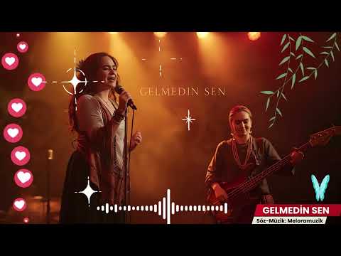 Yeni Bir Ses, Yeni Bir Nefes 💫 | GELMEDİN SEN - 2025 Türkçe Slow | Klasik Aşk Şarkısı
