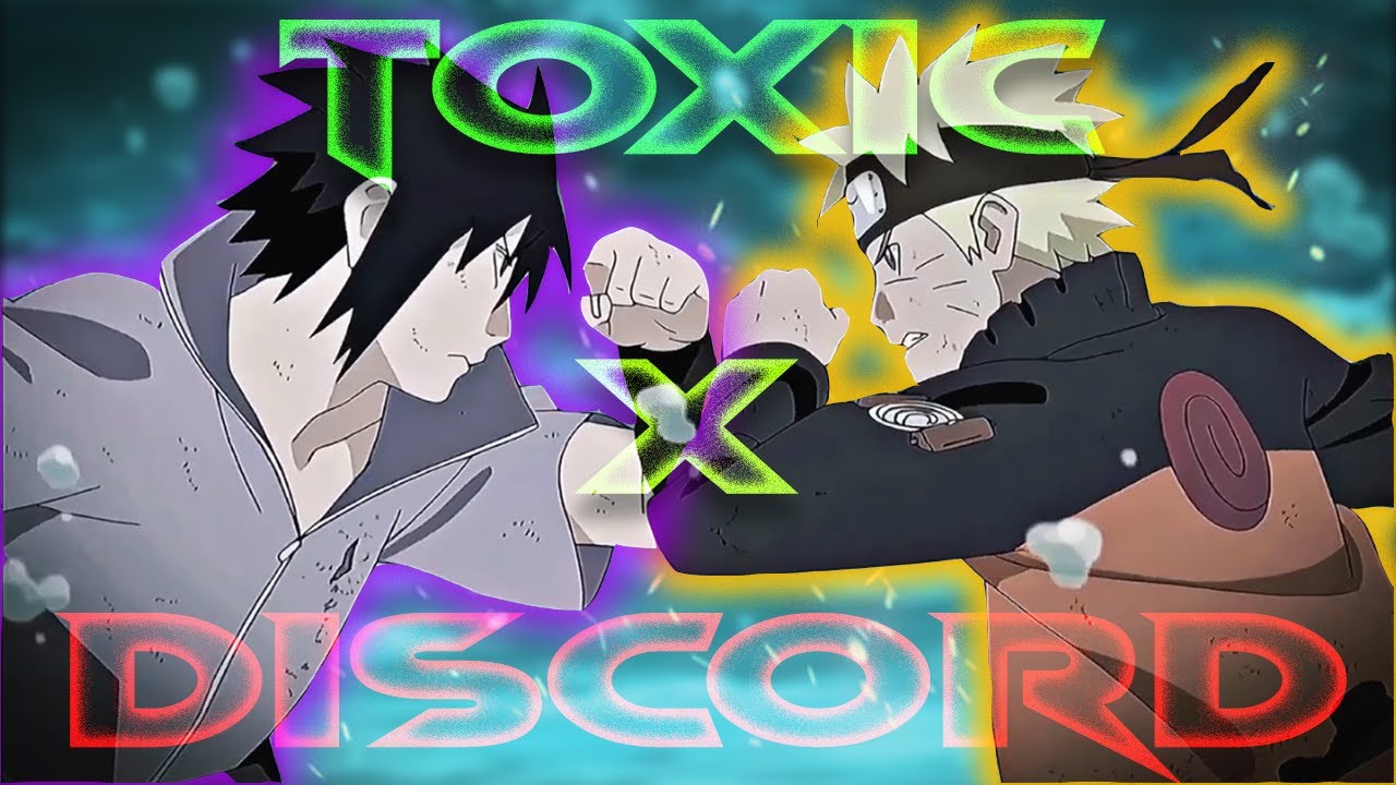 Naruto - Toxic x Discord - AFNAN7x - 4K EDIT - YouTube