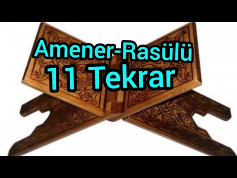 Amener-Rasûlü Ezberle (11 Tekrar)