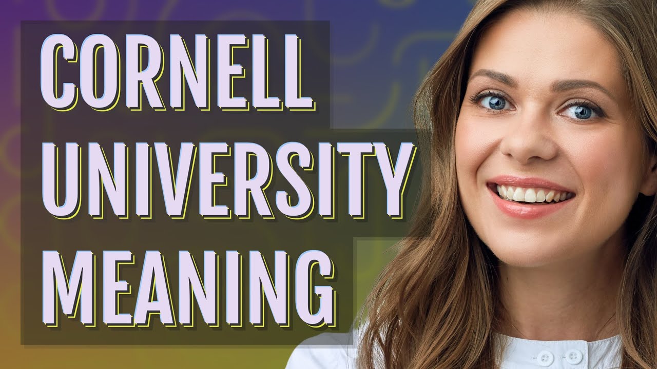 Cornell university | meaning of Cornell university - YouTube