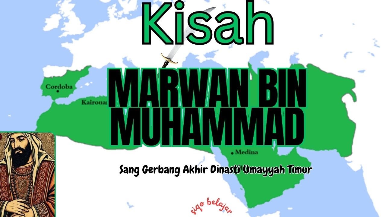 MARWAN BIN MUHAMMAD : Penguasa Terakhir Umayyah Timur - YouTube