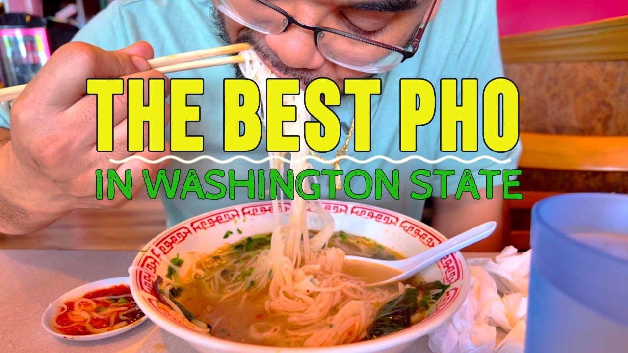 The Best Pho in Washington State! (In My Opinion) - YouTube