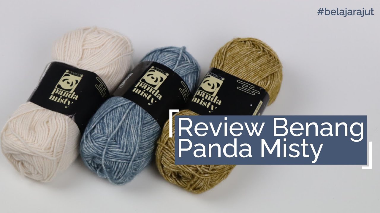 Review Benang Panda Misty by AnekaBenang - YouTube