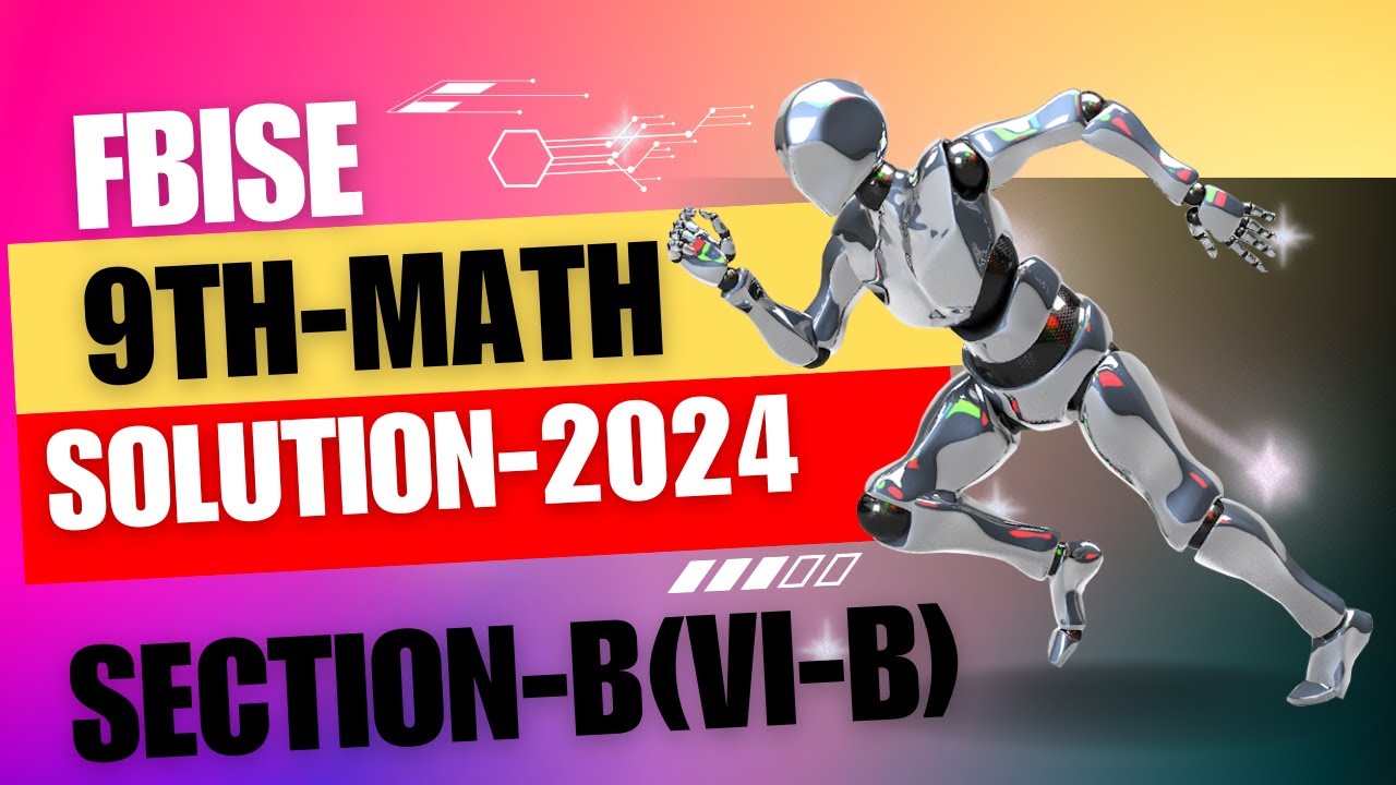 9th Class Math paper solution 2024-FBISE Section B-Part vi b-Algebra ...
