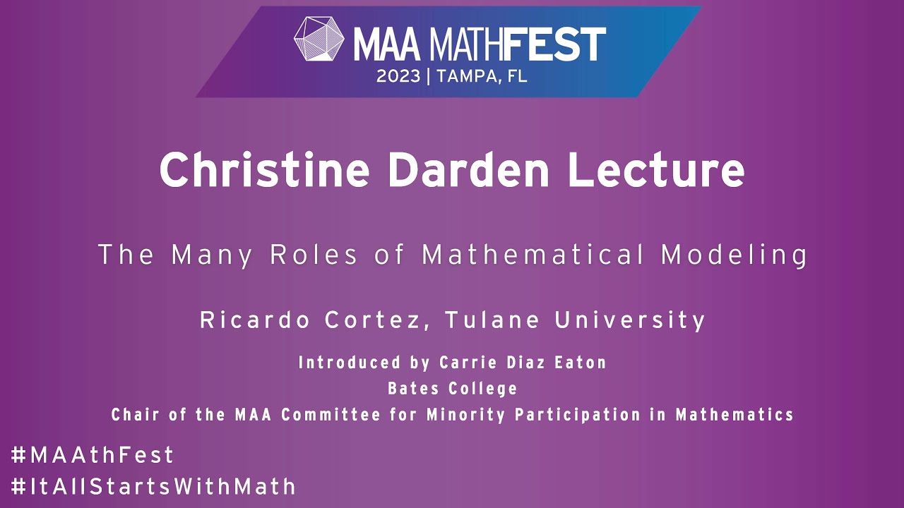 The Many Roles of Mathematical Modeling (Ricardo Cortez) - MAA MathFest 2023 - YouTube
