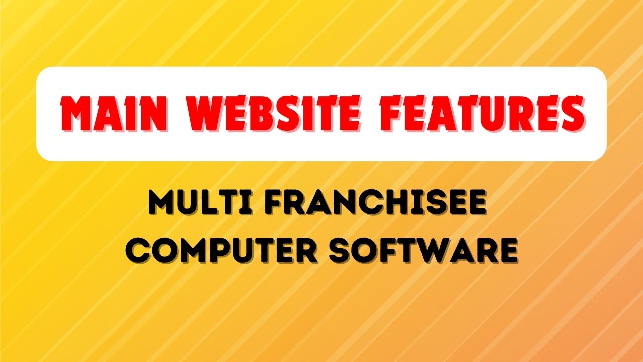 2- WEBSITE FEATURES - MULTI FRANCHISEE COMPUTER SOFTWARE - YouTube
