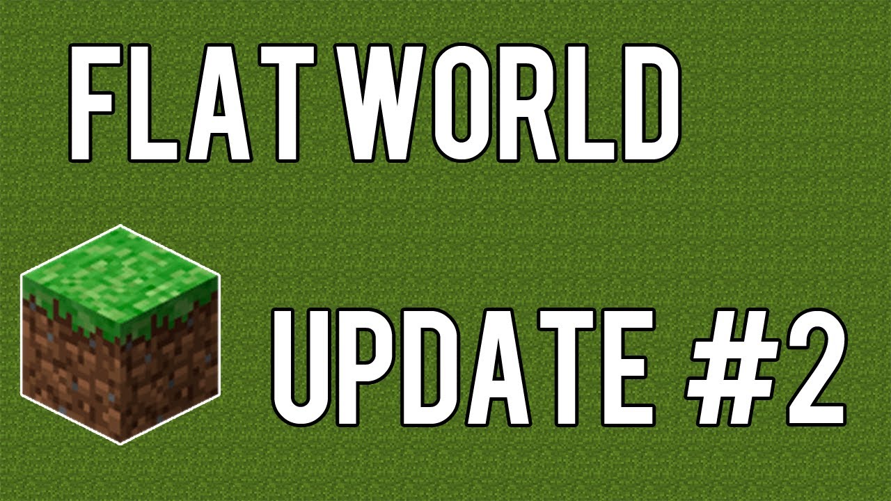 Minecraft Flat World Update 2 YouTube minecraft-flat-world-update-2-youtube