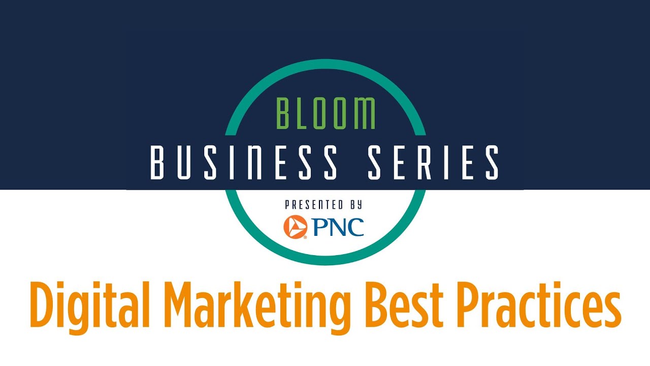 BLOOM Business Series: Digital Marketing Best Practices - YouTube