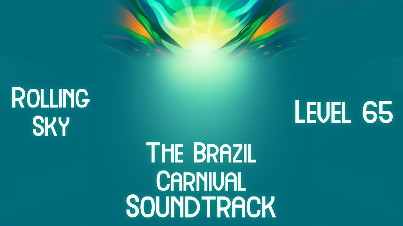Rolling Sky Level 66 The Brazil Carnival Soundtrack - YouTube