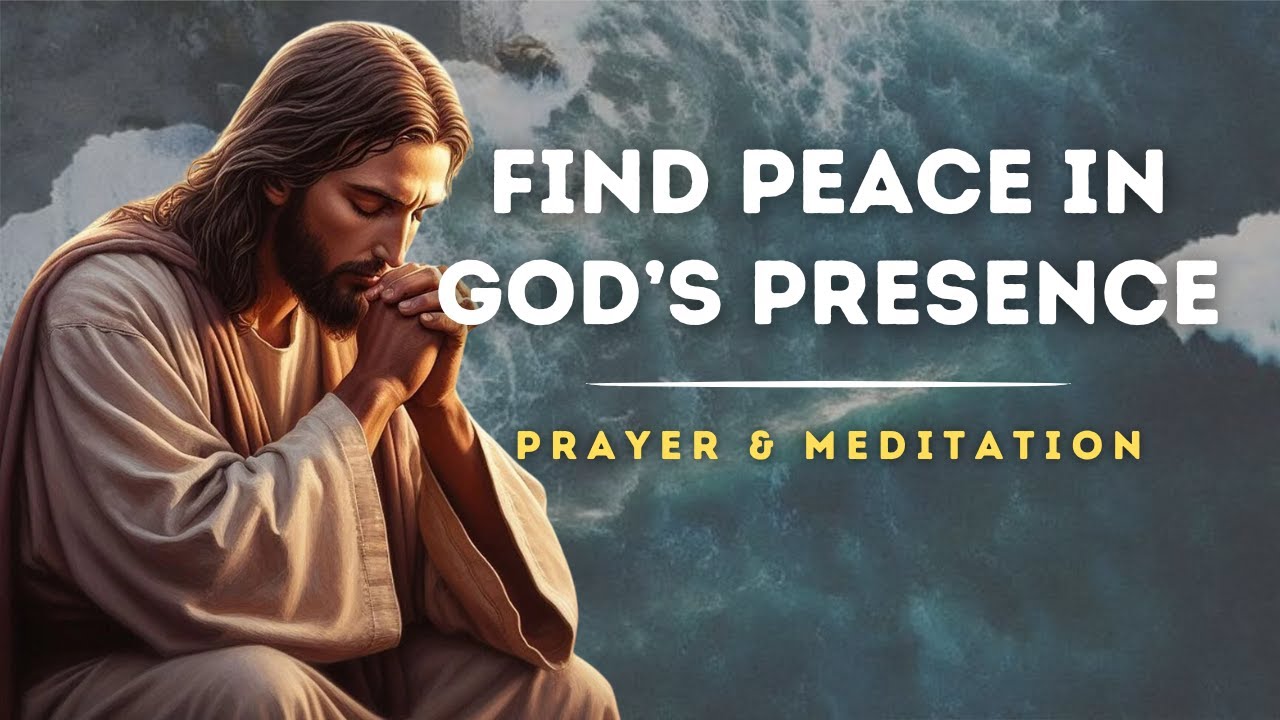 Find Peace & Rest With God: Prayer & Meditation | Quiet Time With God ...