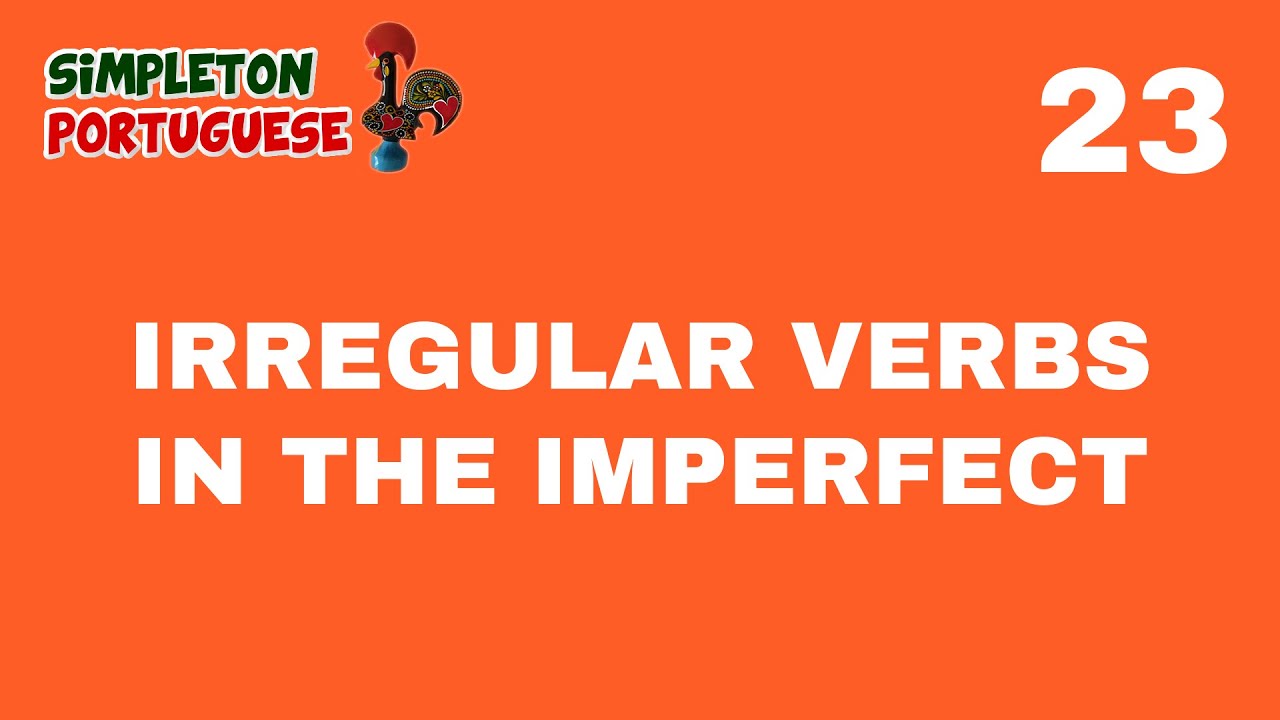 Irregular Verbs in the Imperfect - YouTube