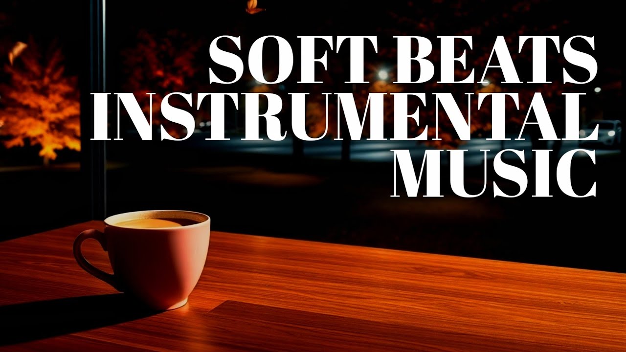 Chill Background Music 🌙 Relaxing Jazz, Lofi Beats & Soft Instrumental ...