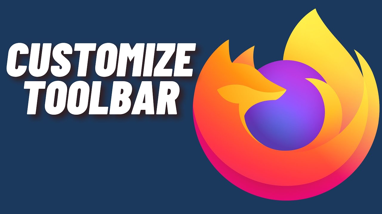 How to Customize Toolbar in Mozilla Firefox - YouTube