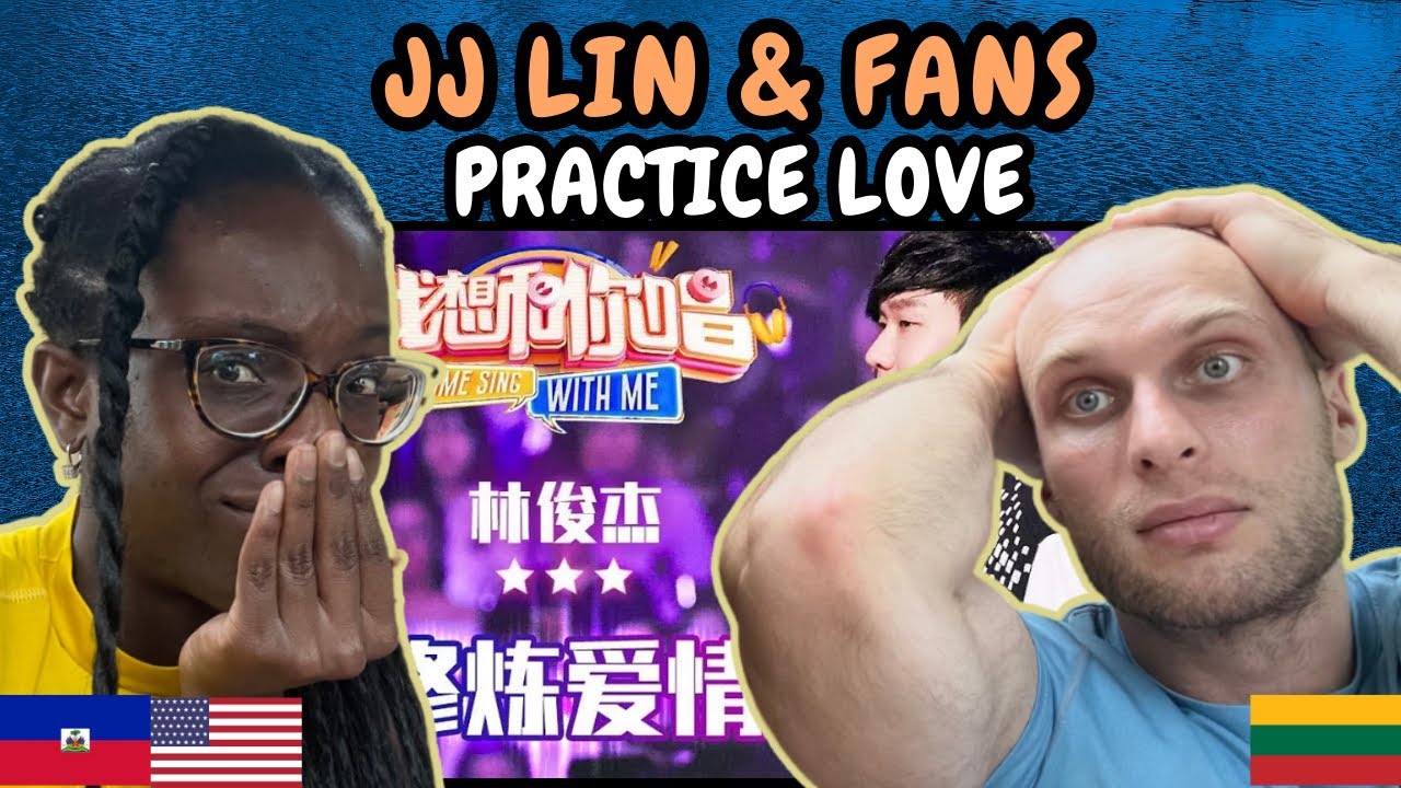 REACTION TO JJ Lin (林俊傑) & Fans - Practice Love (Come Sing With Me S3 ...