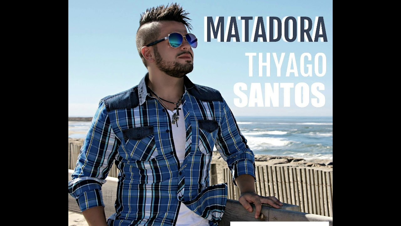 THYAGO SANTOS OFICIAL MATADORA - YouTube