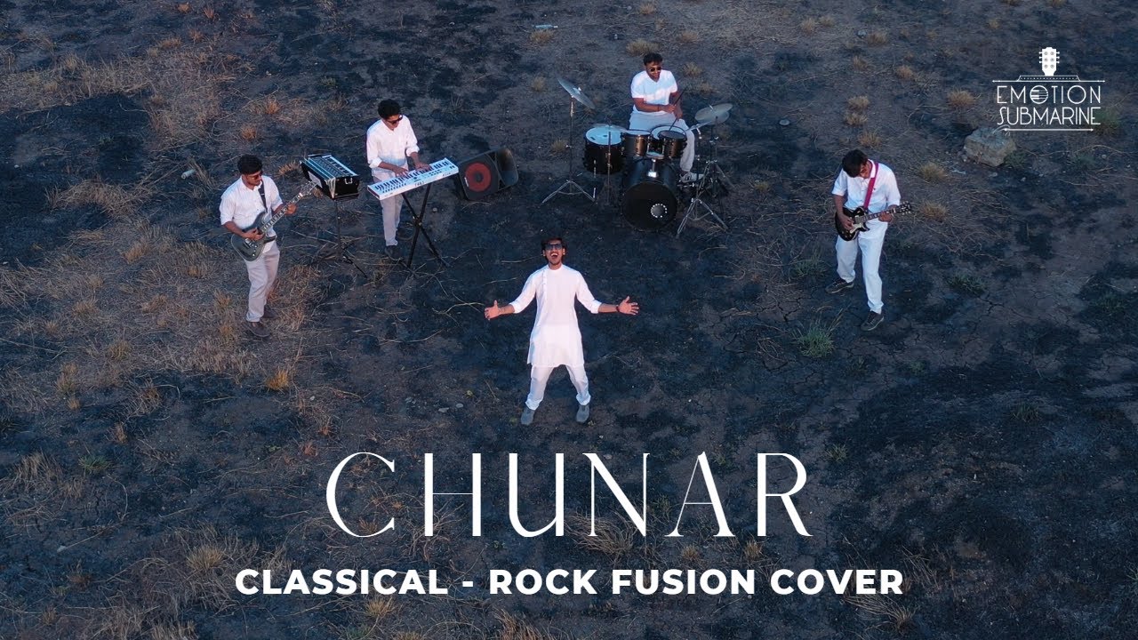 Chunar - Recreated By Emotion Submarine | Classical - Rock Fusion ...