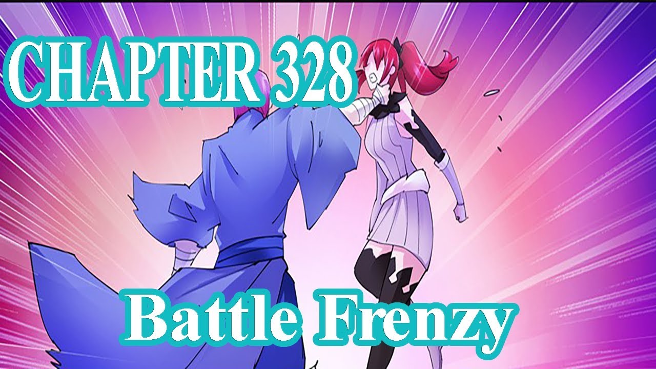 Battle Frenzy Chapter 328 [English Sub] | Manhua ES - YouTube