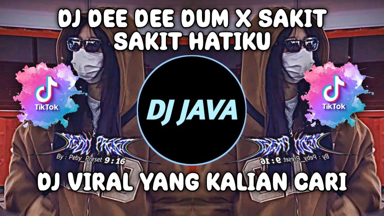DJ DEE DEE DUM X SAKIT SAKIT HATIKU BY MAMAN FVNDY VIRAL TIKTOK FULL BASS TERBARU - YouTube