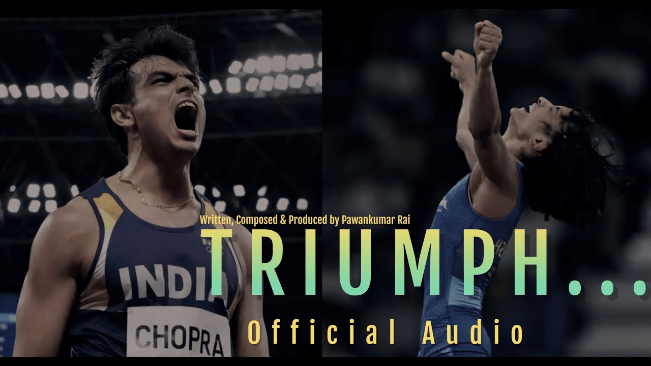 TRIUMPH | VINESH PHOGAT | NEERAJ CHOPRA | OLYMPICS: Written, Composed ...