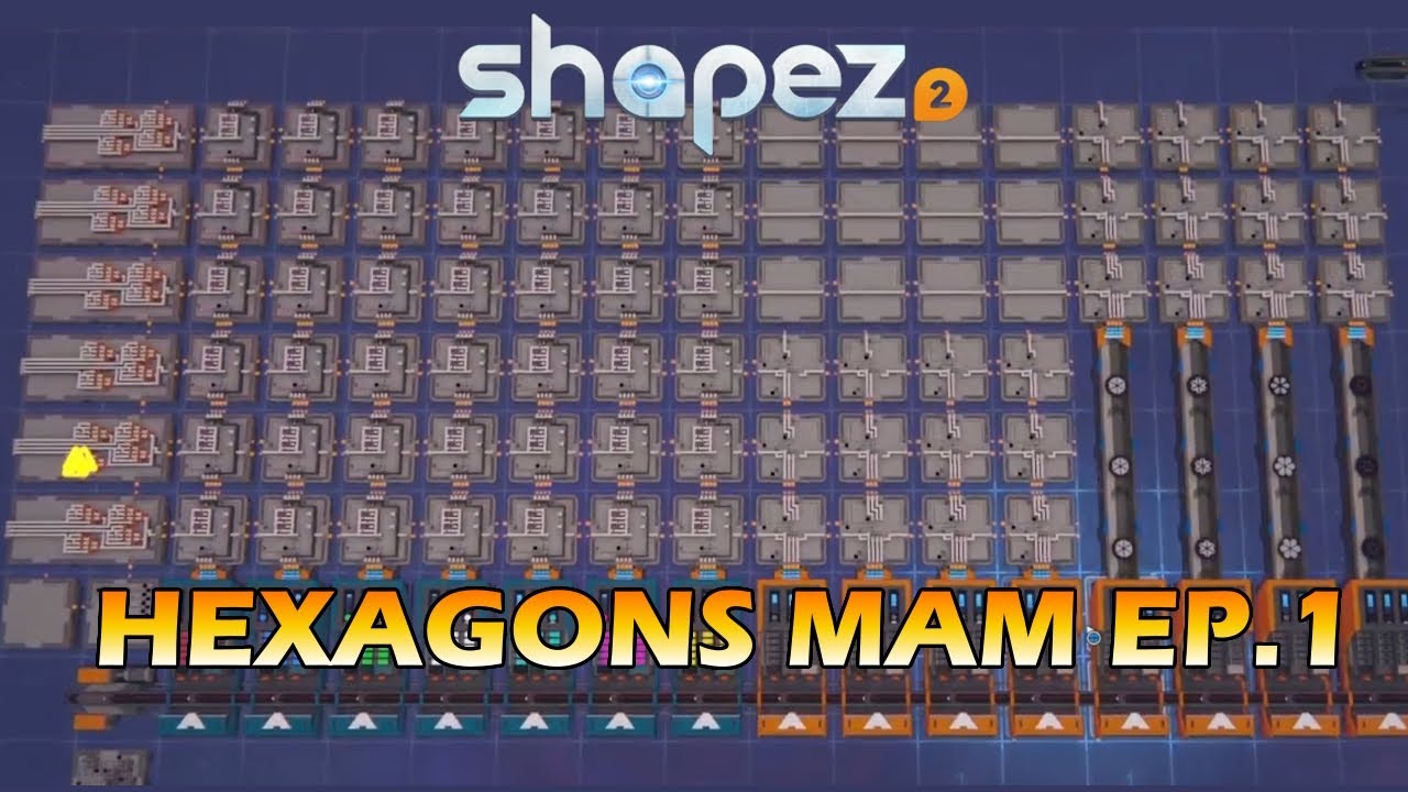 SECTIONS AND COLORS | MAM Shapez 2 Hexagonal - EP.1 - YouTube