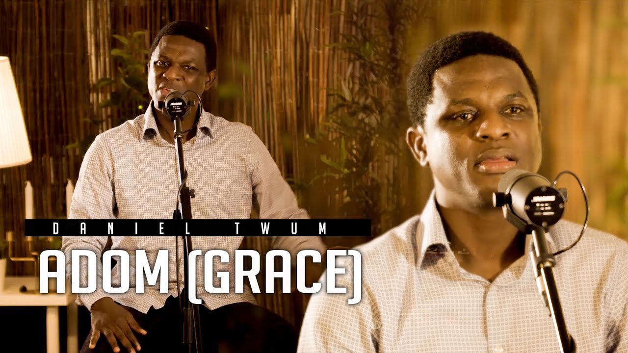 Live Session with Daniel Twum - Adom (Grace) | My Dad accepted Christ ...