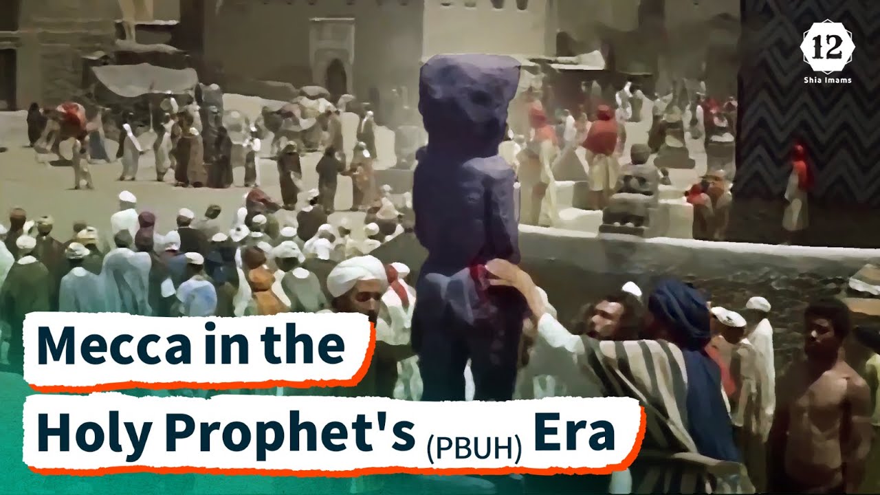 Mecca in the Holy Prophet's (PBUH) Era - YouTube