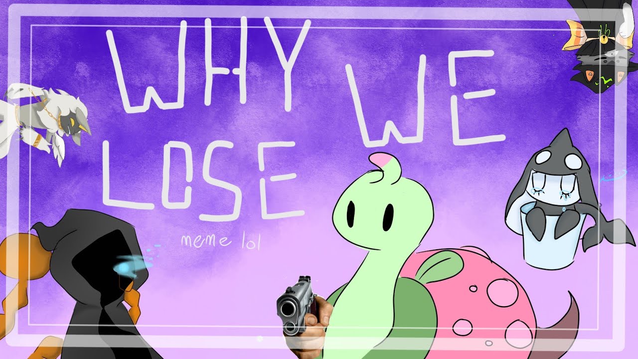 WHY WE LOSE [animation meme//doodle world] - YouTube