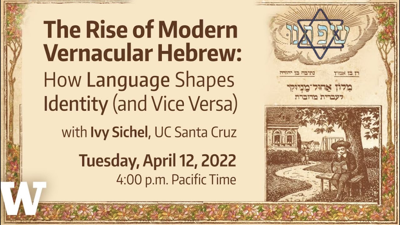 The Rise of Modern Vernacular Hebrew: How Language Shapes Identity (and ...