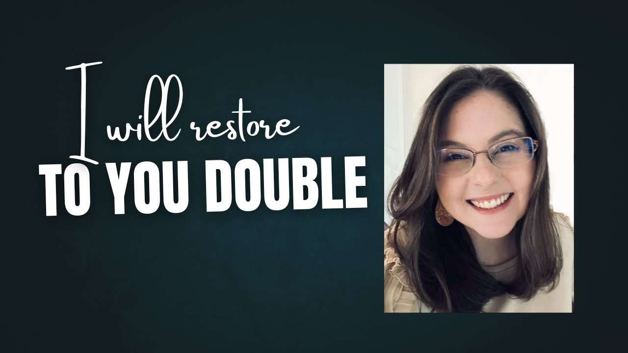 I wlll restore to you DOUBLE #propheticword - YouTube