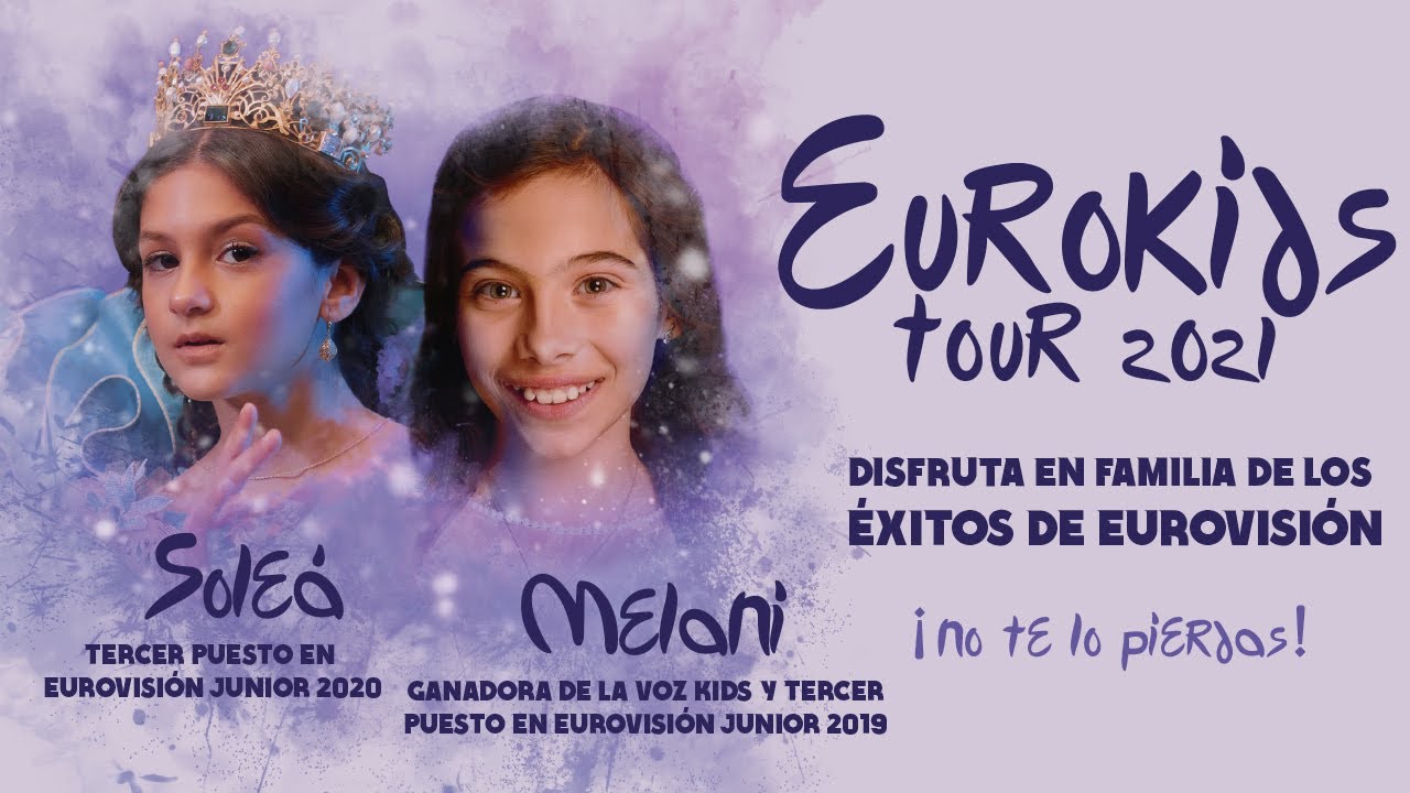 EUROKIDS TOUR 2021 | ¡Disfruta en familia de los éxitos de Eurovisión ...