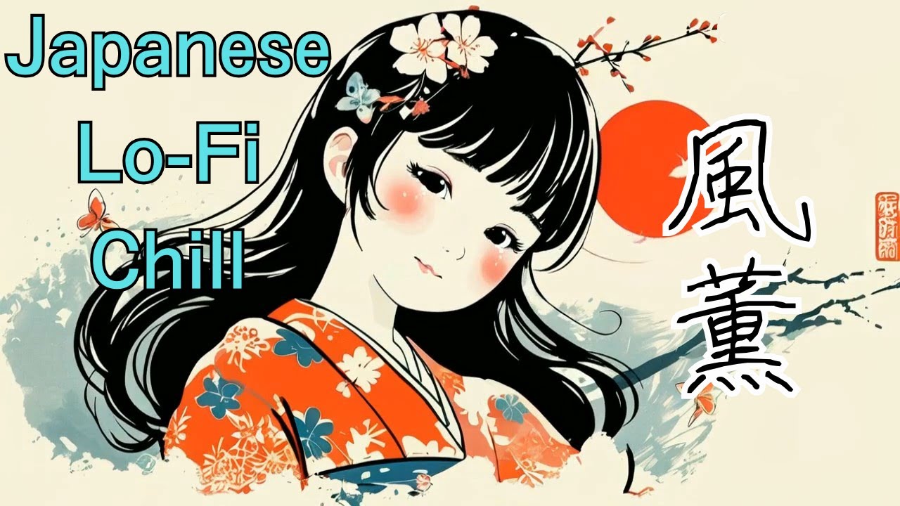 Japanese Lo-Fi Chillstep 『風薫』【癒し和風BGM】for study/work/sleep - YouTube