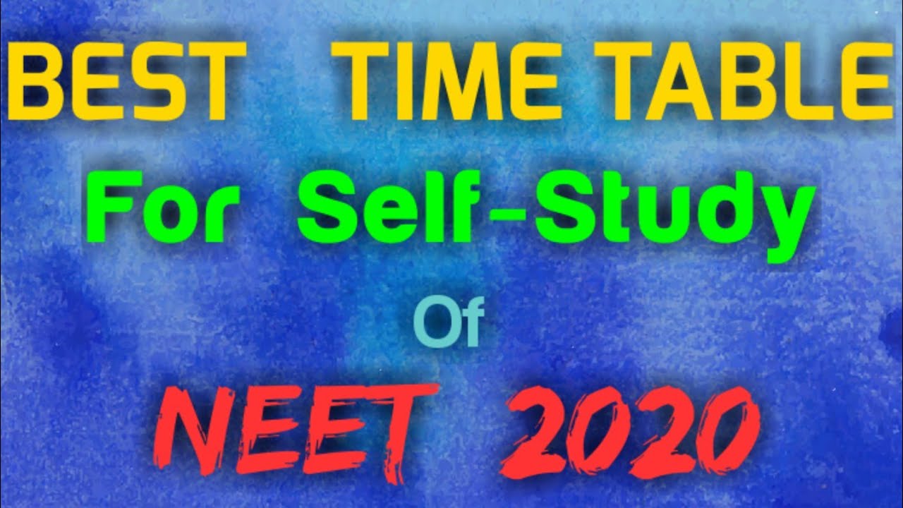 Best Time Table || For Self Study || Of NEET 2020 - YouTube