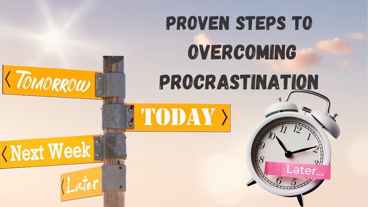Steps to overcoming procrastination and boost productivity - YouTube