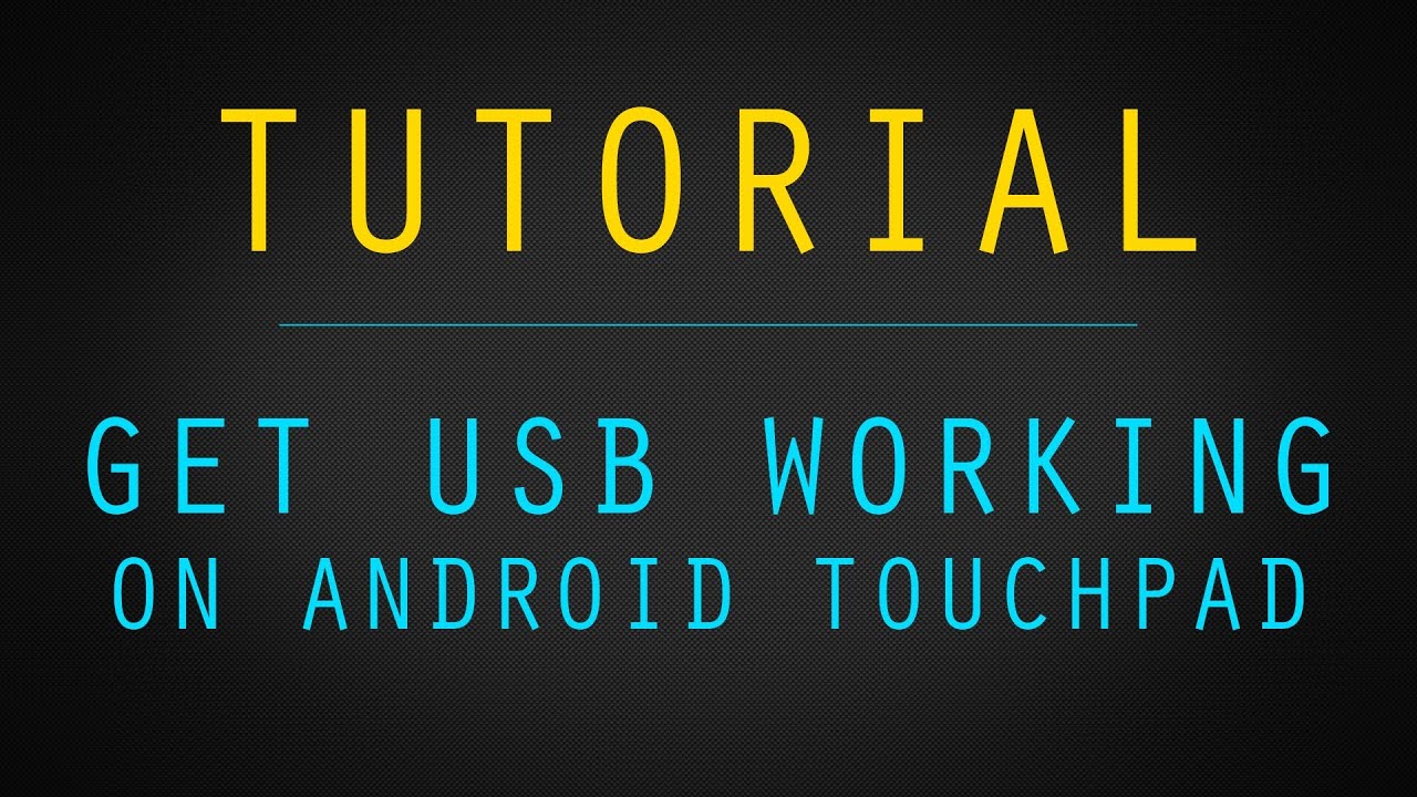 Tutorial - Get USB Working on your Android Touchpad - YouTube
