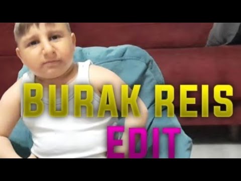 Burak Reis Edit
