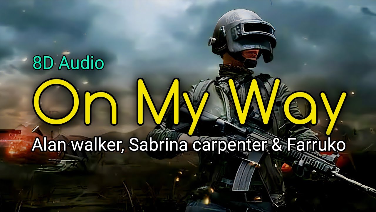 Alan walker - On My Way | PUBG Mobile Song | 8D Audio - YouTube