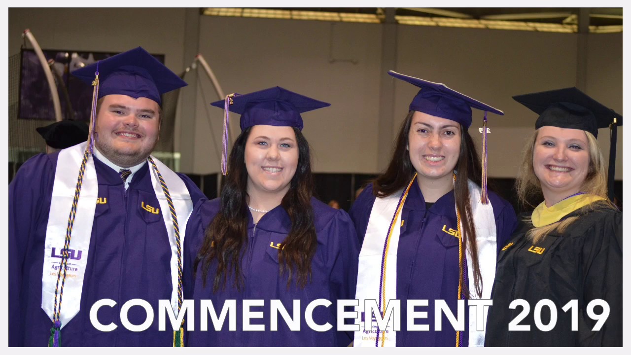 LSU College of Agriculture Commencement May 2019 - YouTube