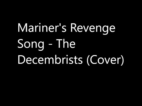 "Mariner's Revenge Song" - The Decemberists (Cover) - YouTube