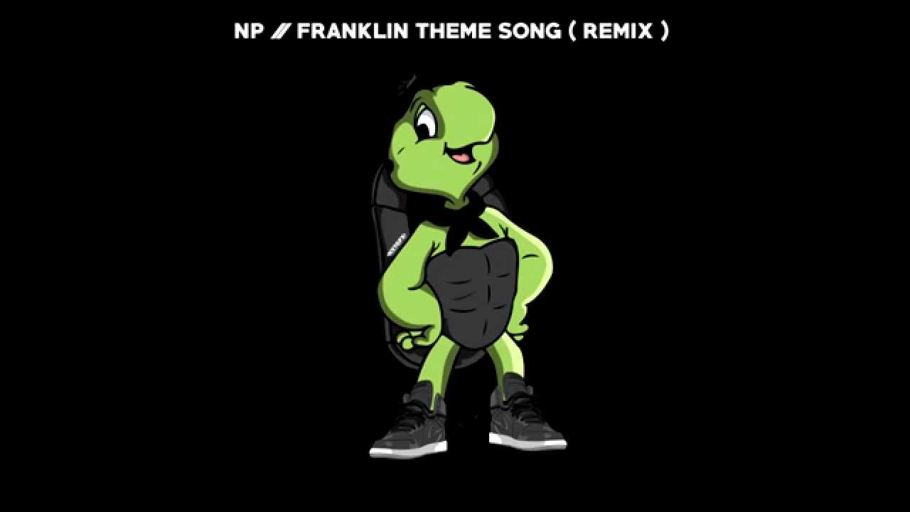 NP // Franklin Theme Song ( REMIX ) - YouTube