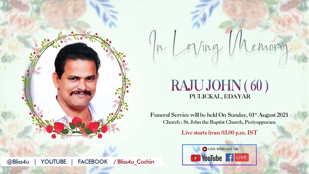 RAJU JOHN (60) | PULICAKL | FUNERAL SERVICE | LIVE STREAMING | 01/08 ...