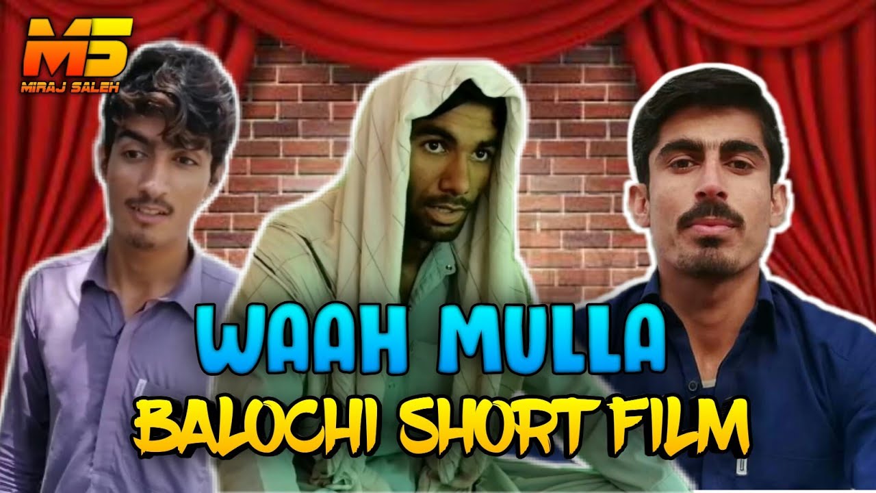 New Balochi Short Film 2020 | "WAAH MULLA" ( واه ملا| A Film By Salal ...