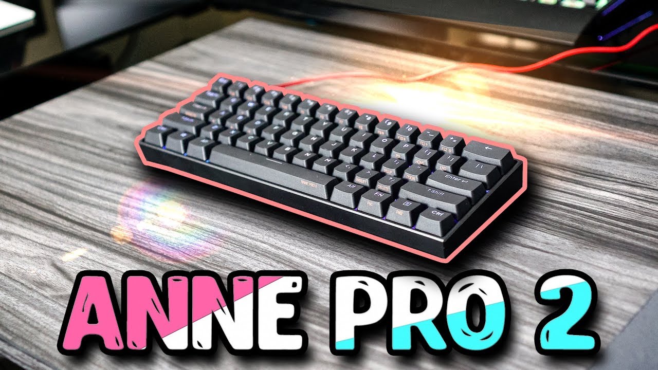 Anne Pro 2 the Best RGB Wireless 60% Keyboard!? - YouTube