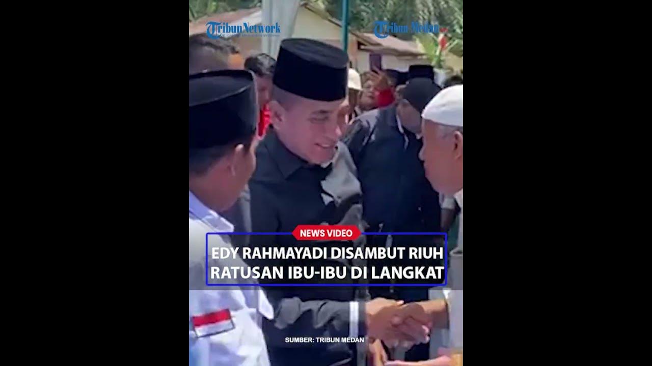 Edy Rahmayadi Disambut Ratusan Emak-emak dan Bayi Minta Didoakan di langkat: Saya Cucu Ishak ...